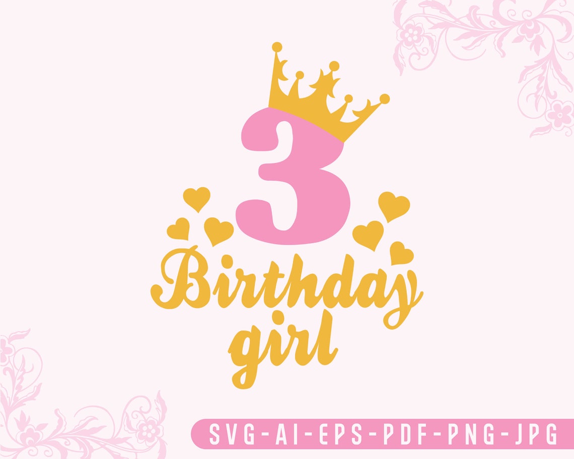 3rd Birthday Girl Svg Birthday Svg Birthday Number Svg | Etsy