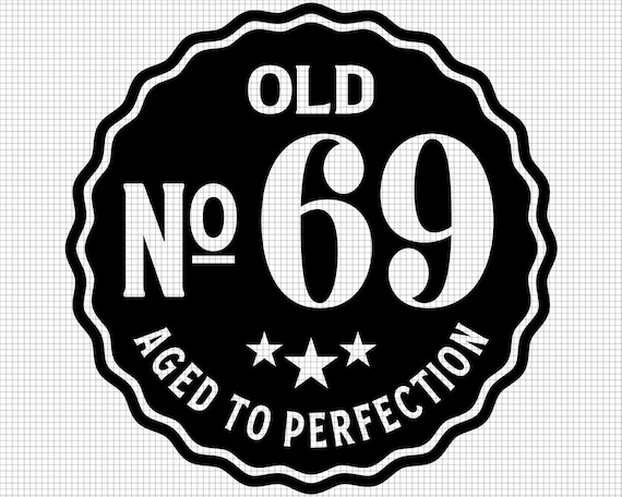 Old Number 69 Svg Aged to Perfection Svg Digital Download - Etsy