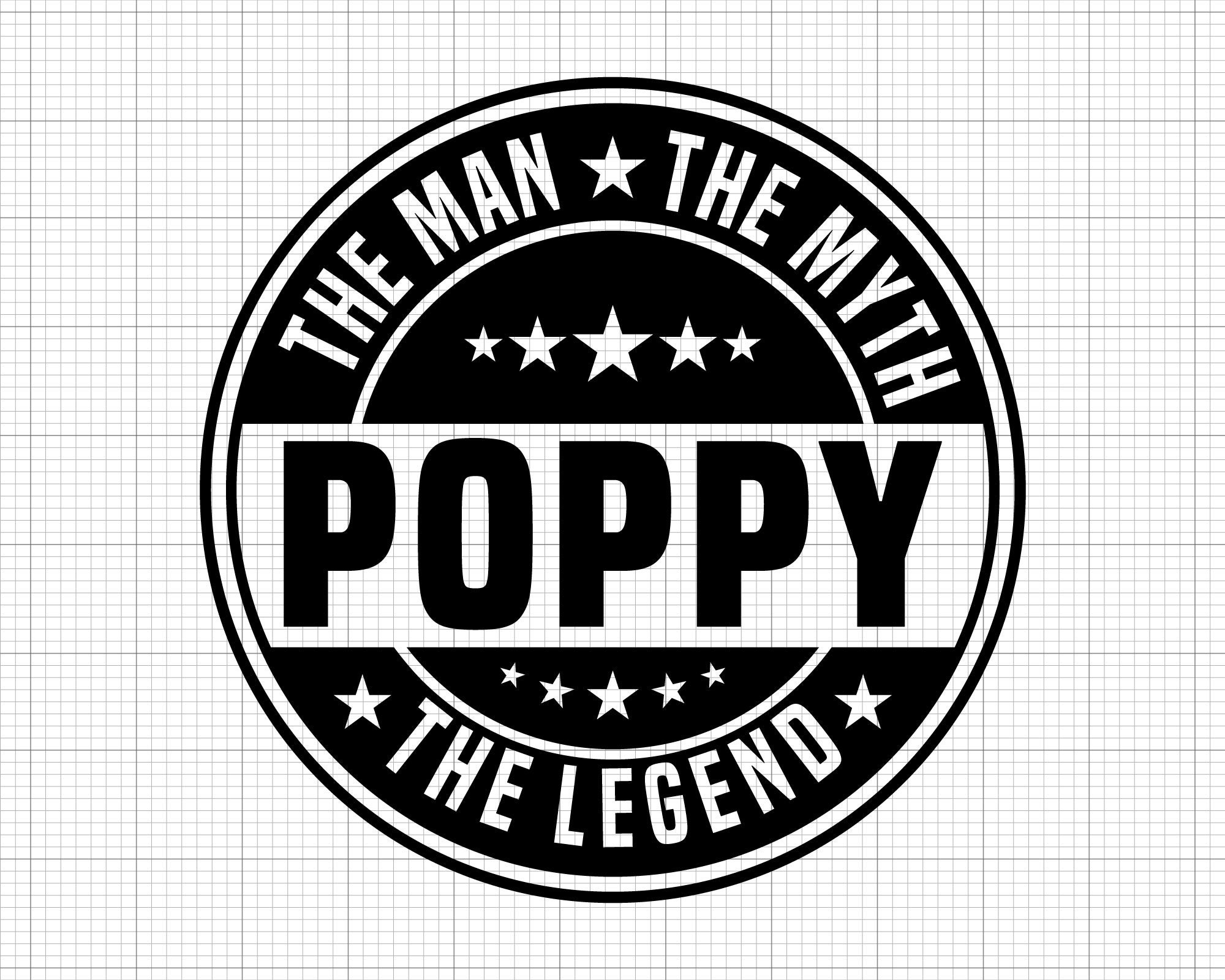 Poppy the Man the Myth the Legend Svg Digital Download - Etsy Australia
