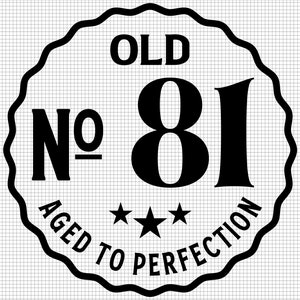 Old Number 81 Svg, Aged to Perfection Svg, Digital Download, 81st ...