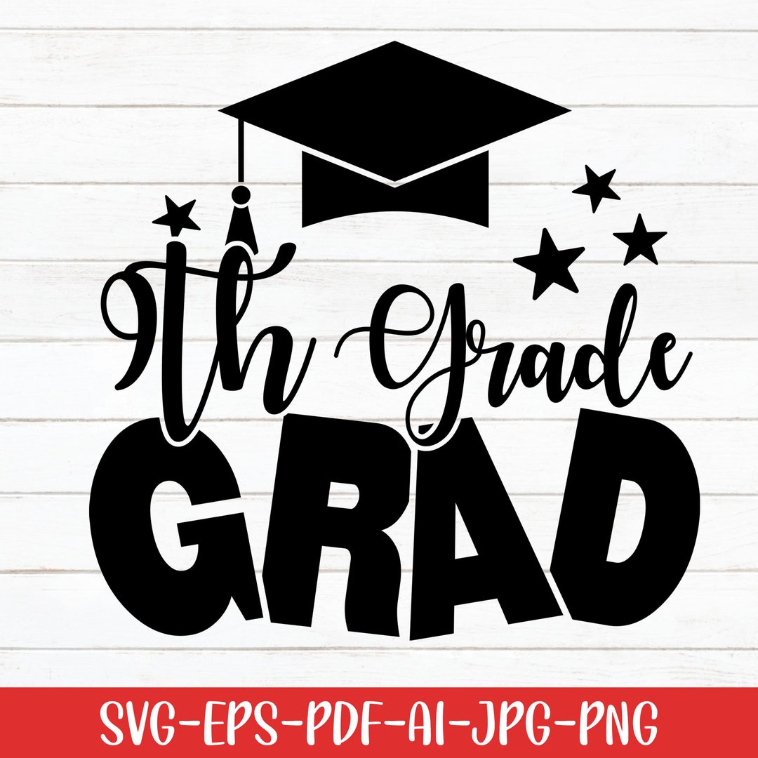 9th Grade Grad Svg, Grad Cap Svg, Back to School Svg, Graduation Svg ...