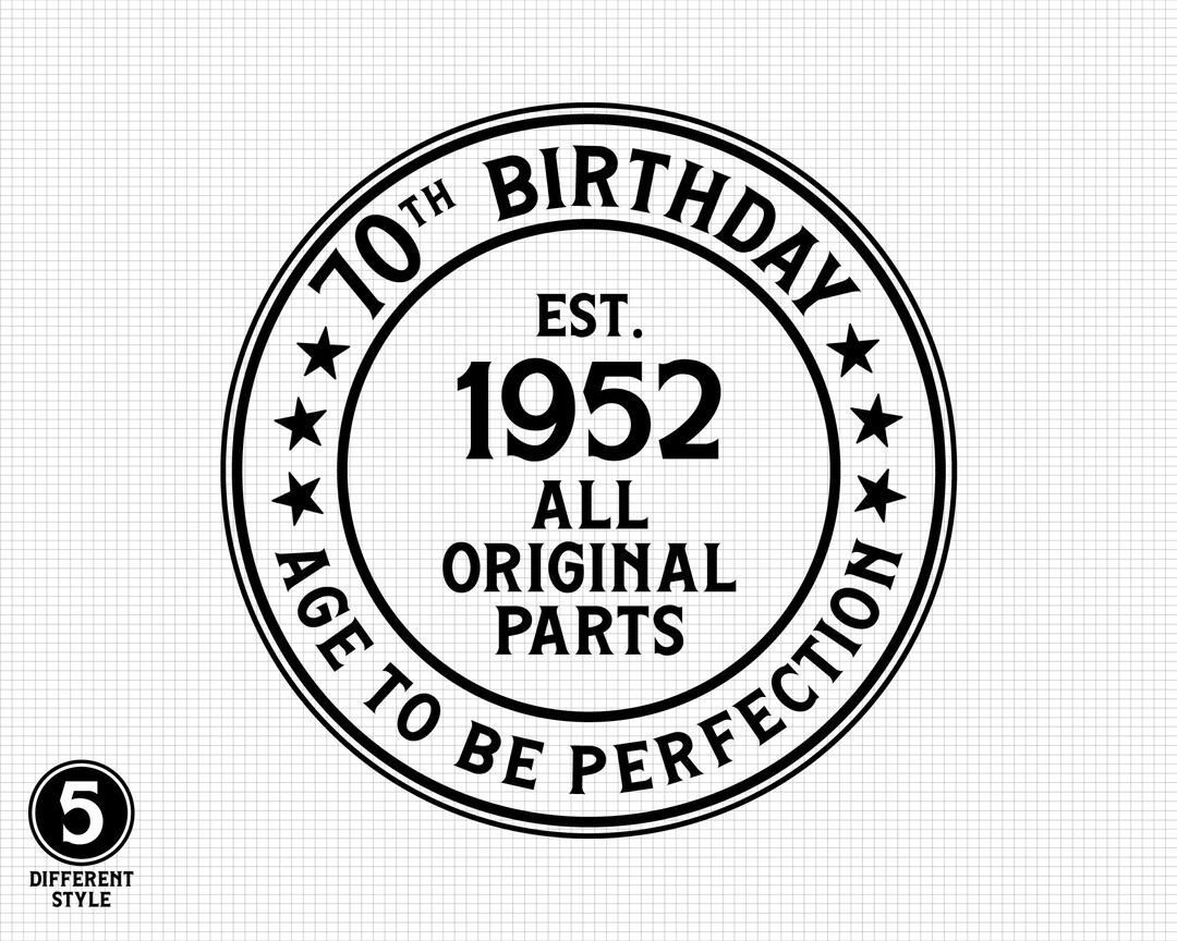 70th Birthday Svg, Old Number 70 Svg, Aged to Perfection, 1952 Svg ...