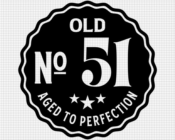 Old Number 51 Svg Aged to Perfection Svg Digital Download - Etsy