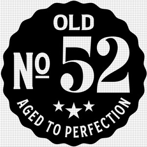Old Number 52 Svg, Aged to Perfection Svg, Digital Download, 52nd ...
