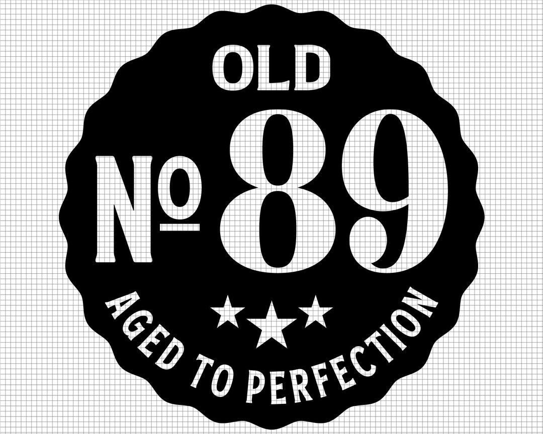 Old Number 89 Svg, Aged to Perfection Svg, Digital Download, 89th ...