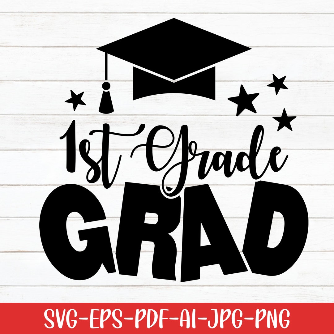 1st Grade Grad Svg, Grad Cap Svg, Back to School Svg, Graduation Svg ...
