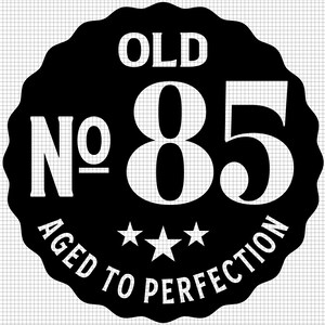 Old Number 85 Svg, Aged to Perfection Svg, Digital Download, 85th ...