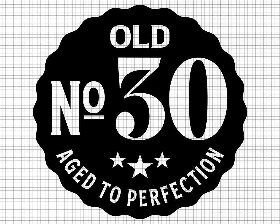 Old Number 30 Svg, Aged to Perfection Svg, Digital Download, 30th ...