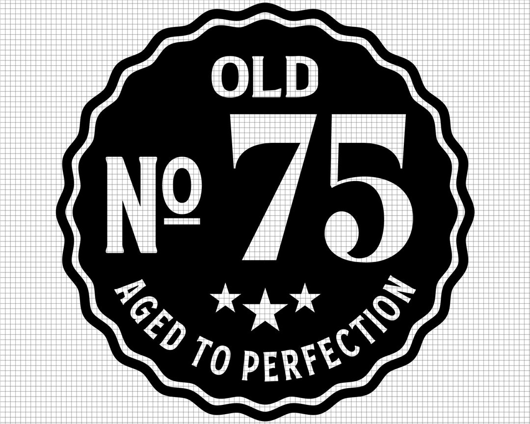 Old Number 75 Svg, Aged to Perfection Svg, Digital Download, 75th ...
