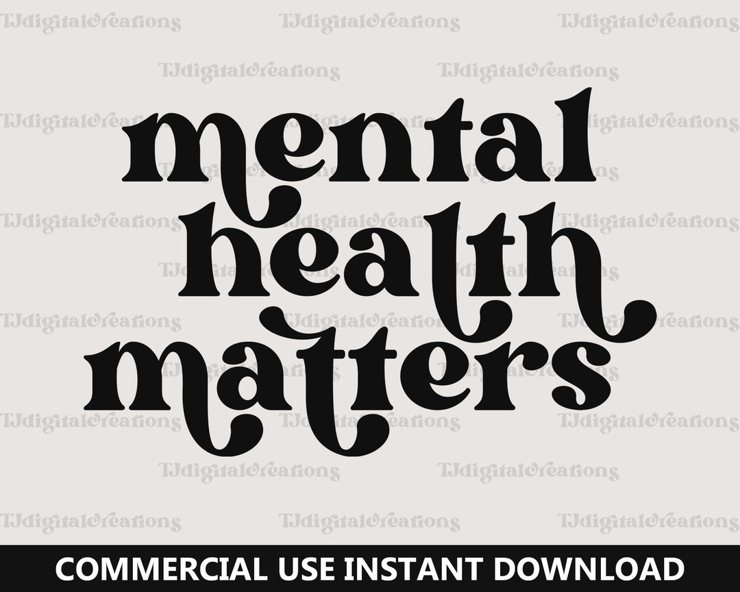 Mental Health Matters Svg, Depression Awareness Svg, Digital Download ...