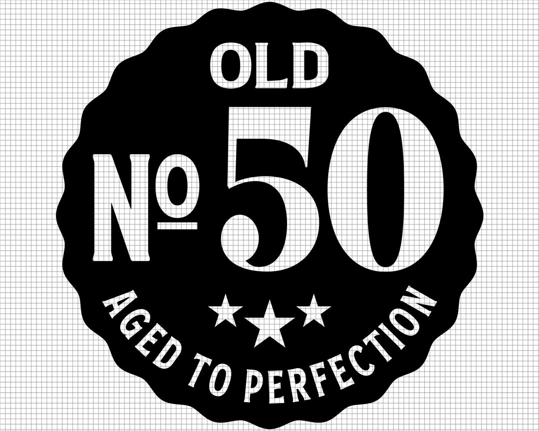 Old Number 50 Svg, Aged to Perfection Svg, Digital Download, 50th ...