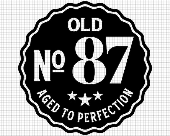 Old Number 87 Svg Aged to Perfection Svg Digital Download - Etsy