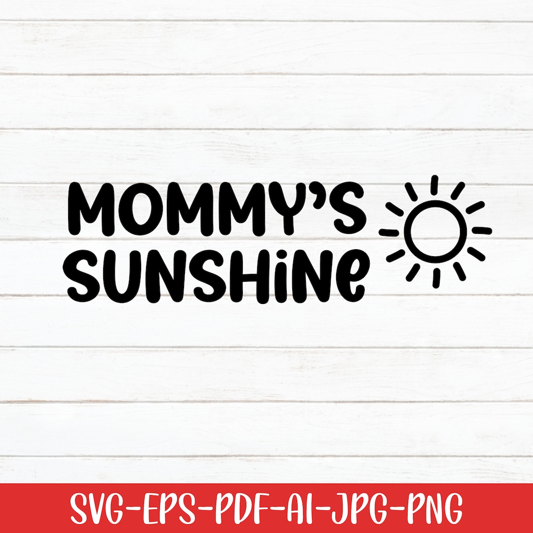 Mommy's Sunshine Svg, Baby Svg, Baby Sayings Svg, Digital Download ...