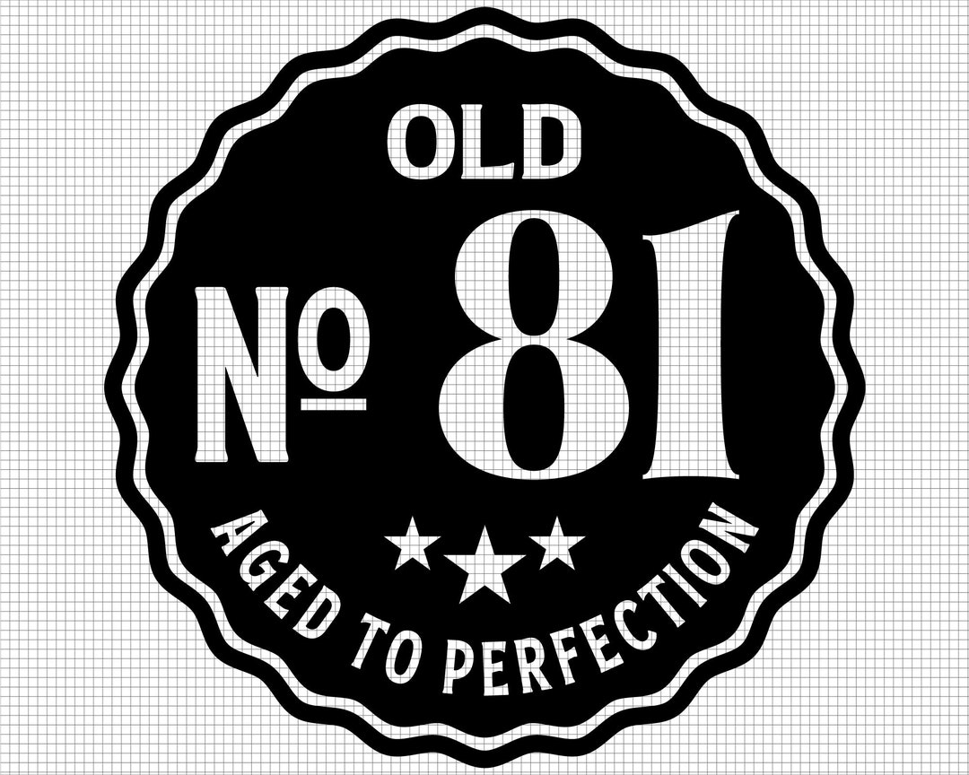 Old Number 81 Svg, Aged to Perfection Svg, Digital Download, 81st ...