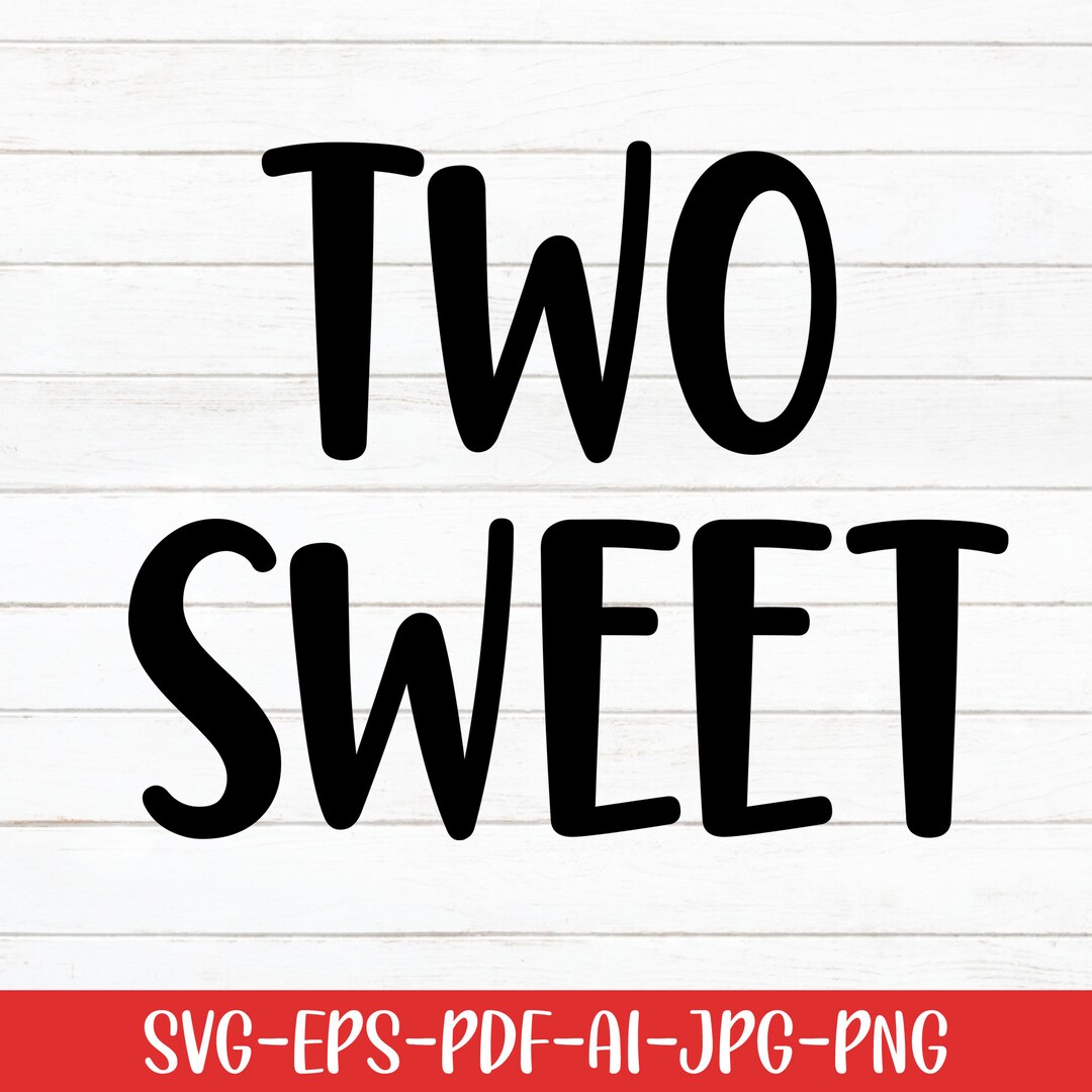 Two Sweet Svg, Baby Svg, 2nd Birthday Svg, Digital Download, Baby Life ...