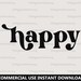 Happy Svg, Happiness Svg, Digital Download, Inspirational Svg, Choose ...