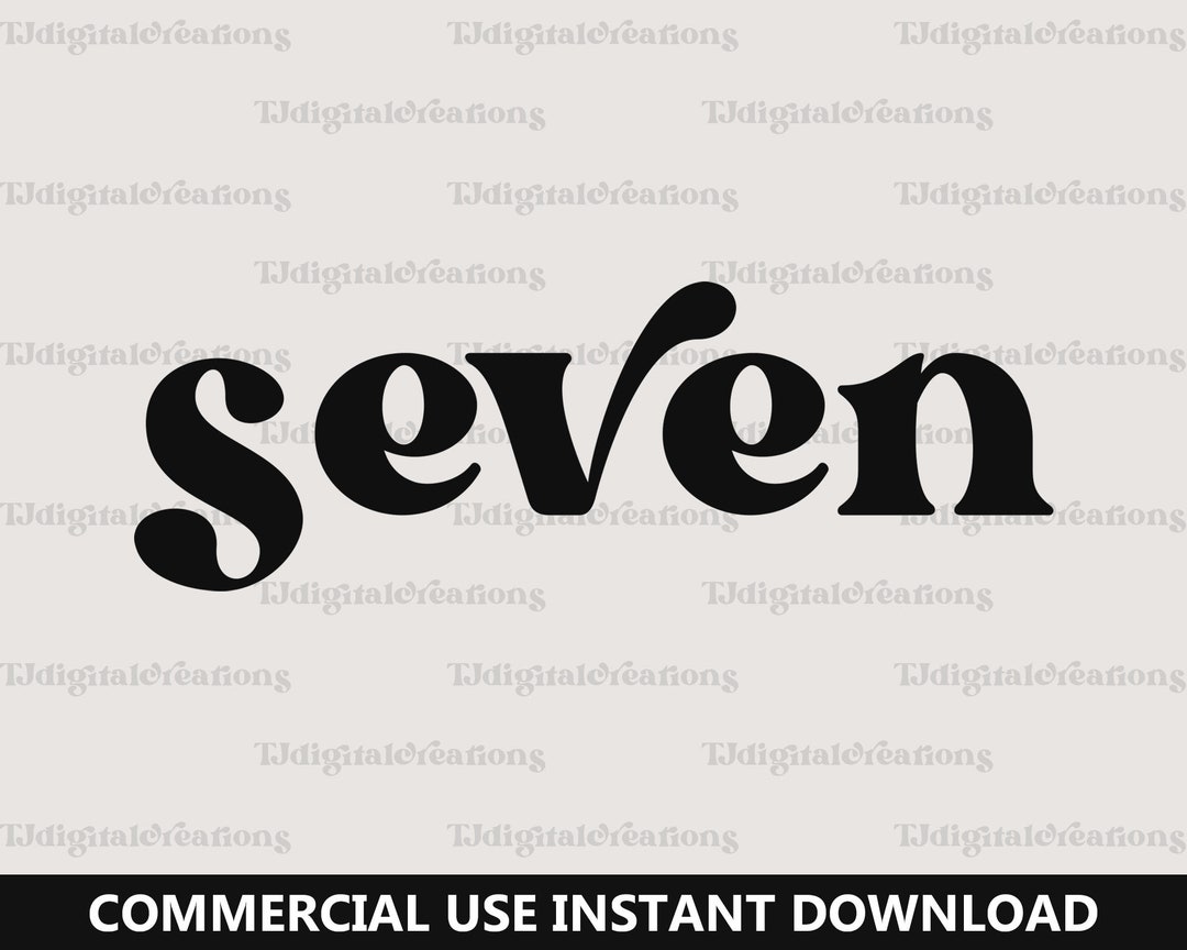 Seven Svg, 7th Birthday Svg, Digital Download, Birthday Svg, Seventh ...