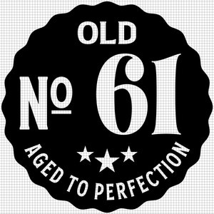 Old Number 61 Svg, Aged to Perfection Svg, Digital Download, 61st Birthday Svg, 61st Svg, Old No ...