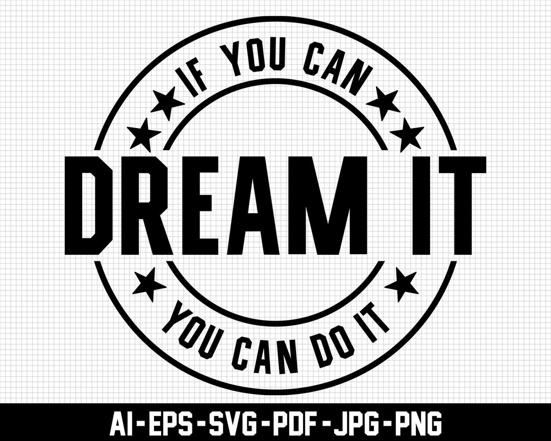 If You Can Dream It You Can Do It Svg, Mental Health Svg, Distressed ...