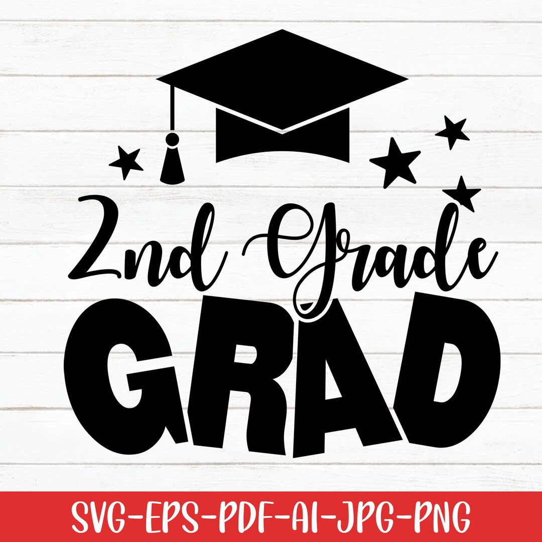2nd Grade Grad Svg, Grad Cap Svg, Back to School Svg, Graduation Svg ...