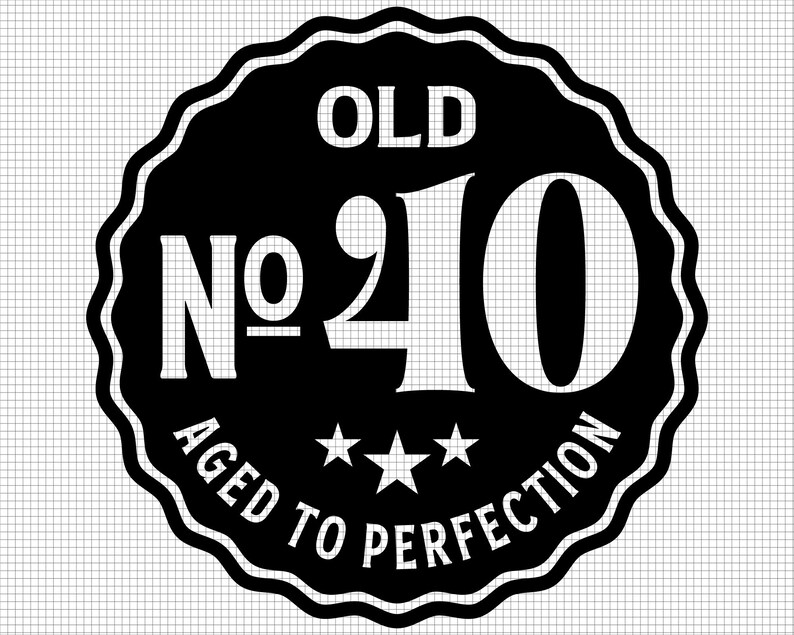 Old Number 40 Svg, Aged to Perfection Svg, Digital Download, 40th ...