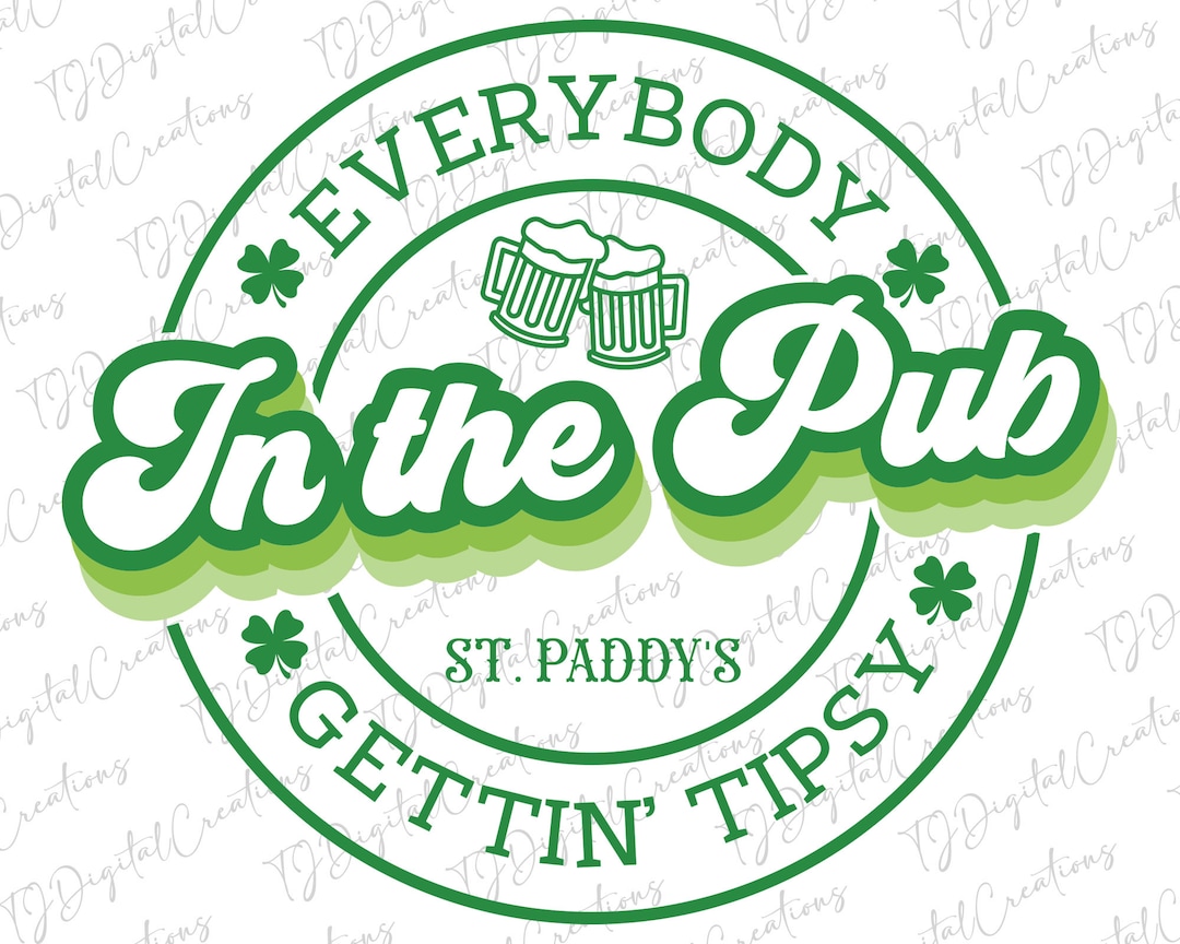 Everybody in the Pub Svg, Shamrock Svg, Digital Download, Drinking Svg ...
