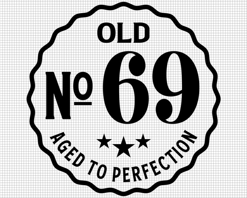 Old Number 69 Svg Aged to Perfection Svg Digital Download - Etsy