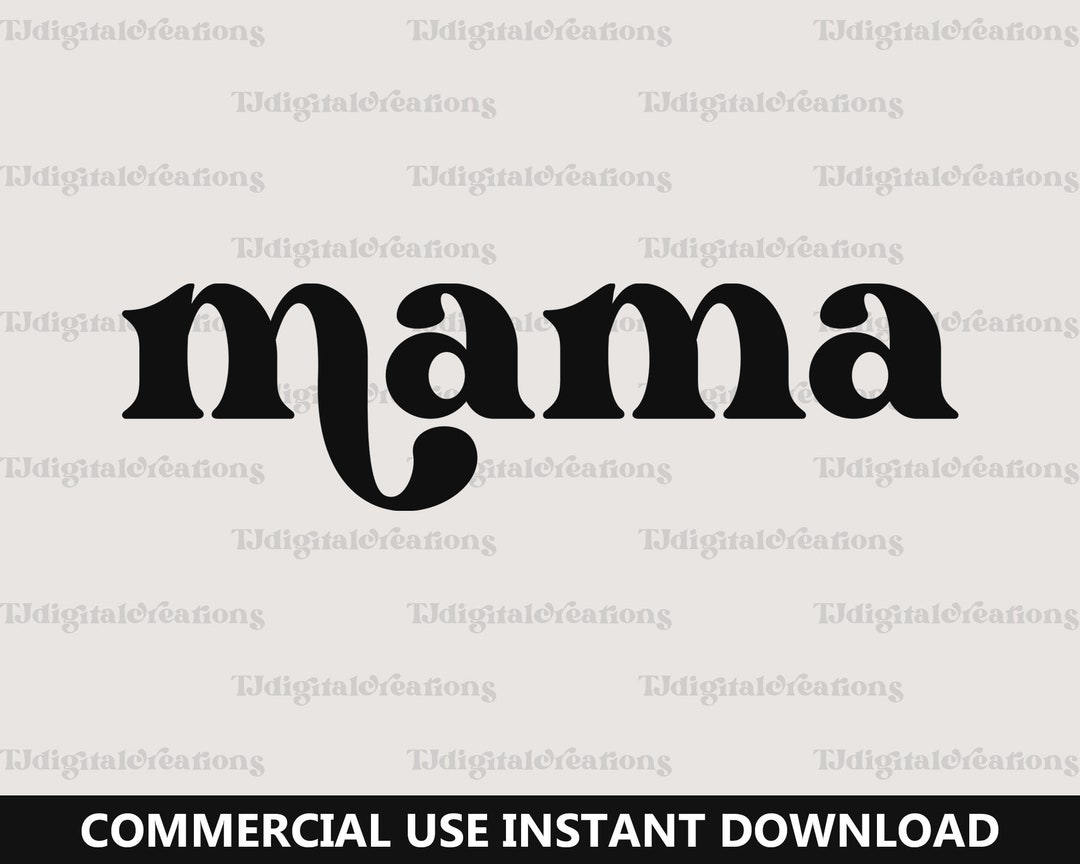 Mama Svg, Mother Day Svg, Digital Downloads, Mom Life Svg, Mama Script ...