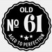 Old Number 61 Svg, Aged to Perfection Svg, Digital Download, 61st Birthday Svg, 61st Svg, Old No ...