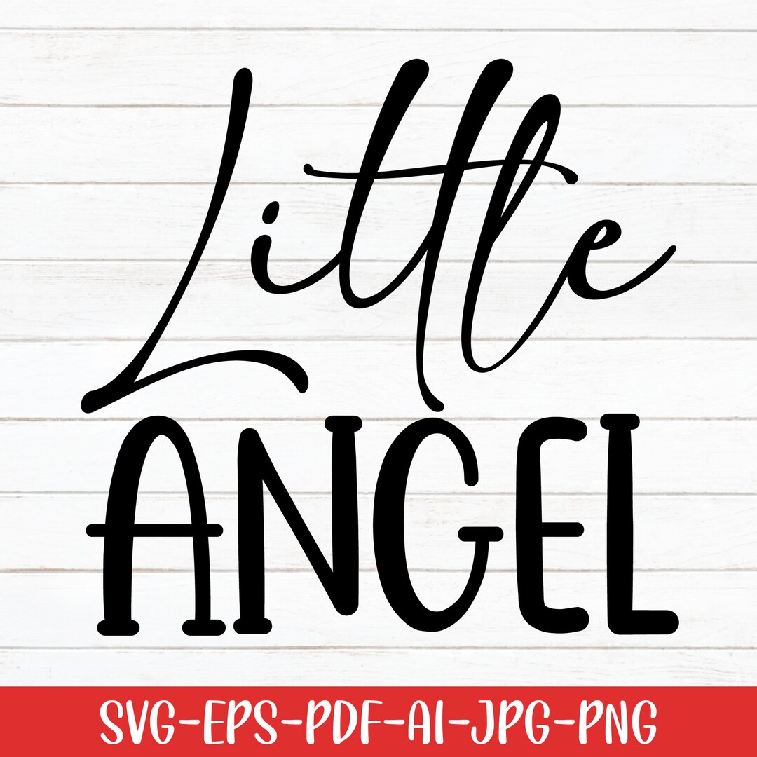 Little Angel Svg, Baby Svg, Baby Sayings Svg, Digital Download, Baby ...