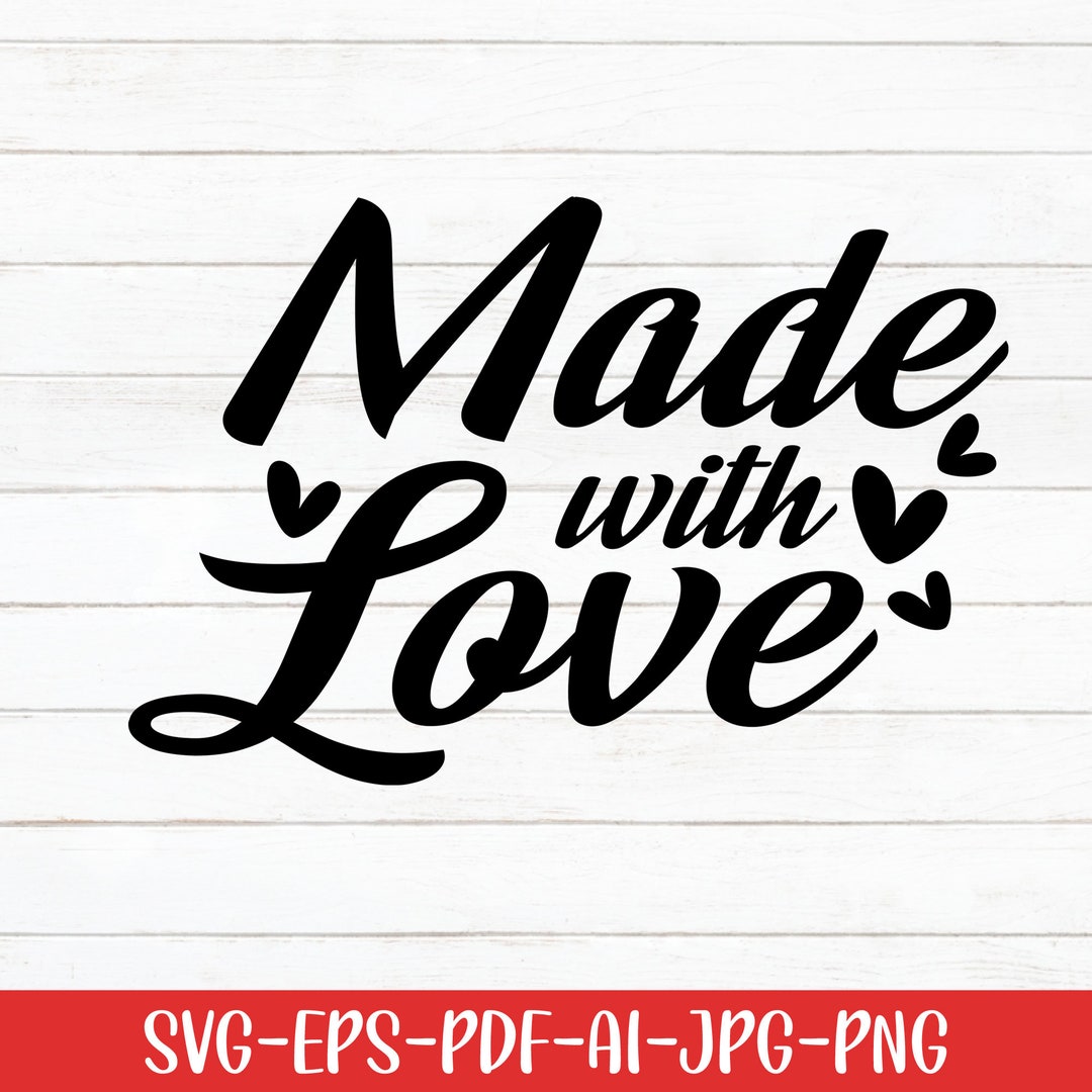 Made With Love Svg, Baby Svg, Baby Sayings Svg, Digital Download, Baby ...