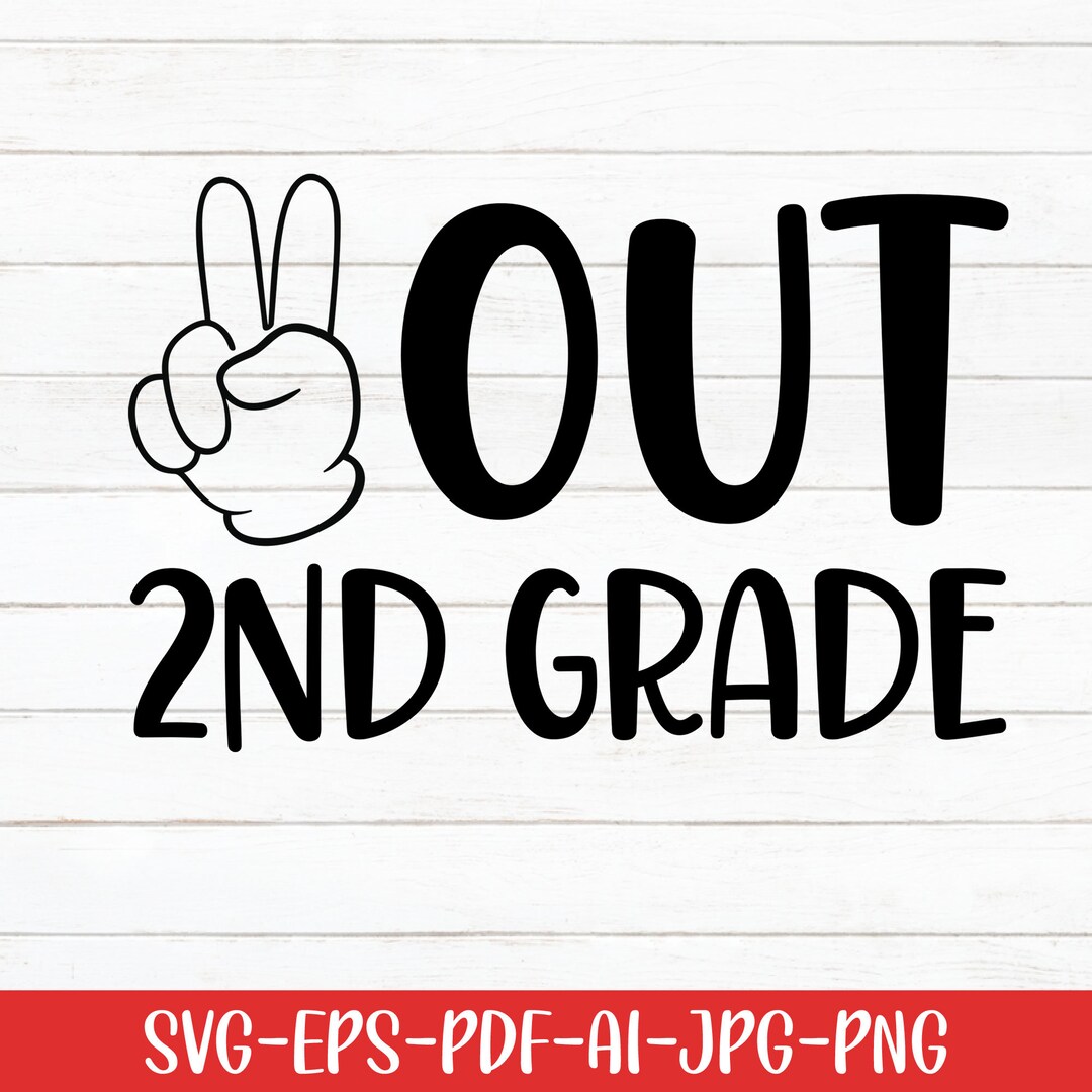 Peace Out 2nd Grade Svg, Student Svg, School Svg, Digital Download ...