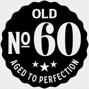 Old Number 60 Svg, Aged to Perfection Svg, Digital Download, 60th ...