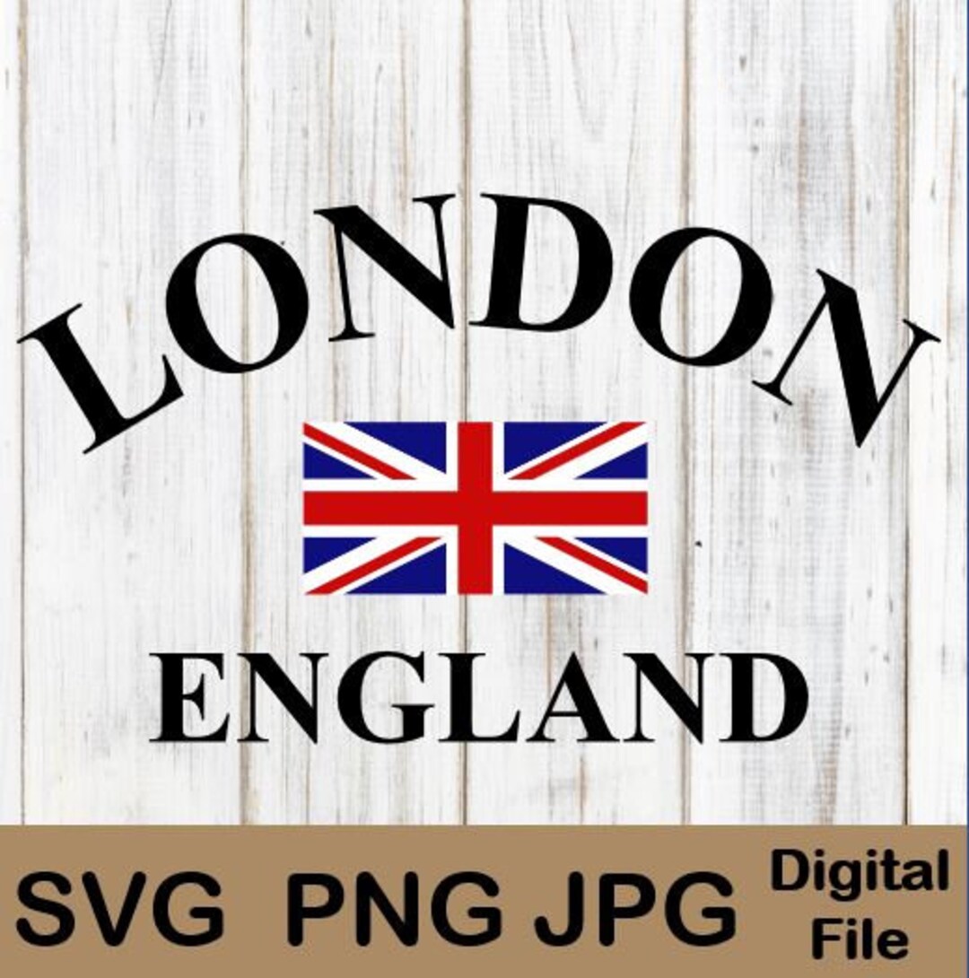 London England Svg Png Jpg, Travel to England, Gift for London Lovers ...