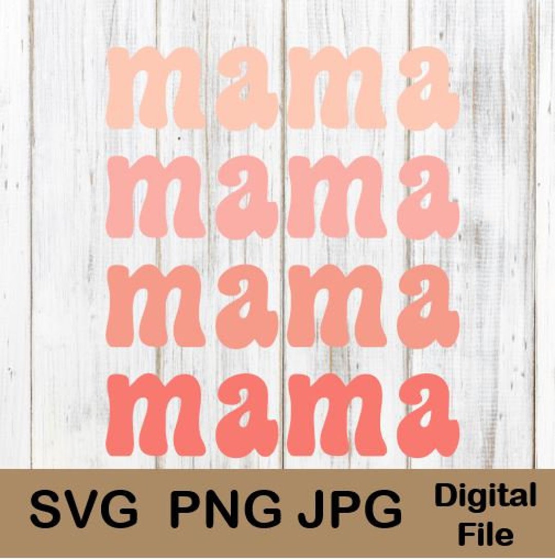 Retro Mama SVG, Stacked Mama Design, Mothers Day SVG, Mothers Day Png ...
