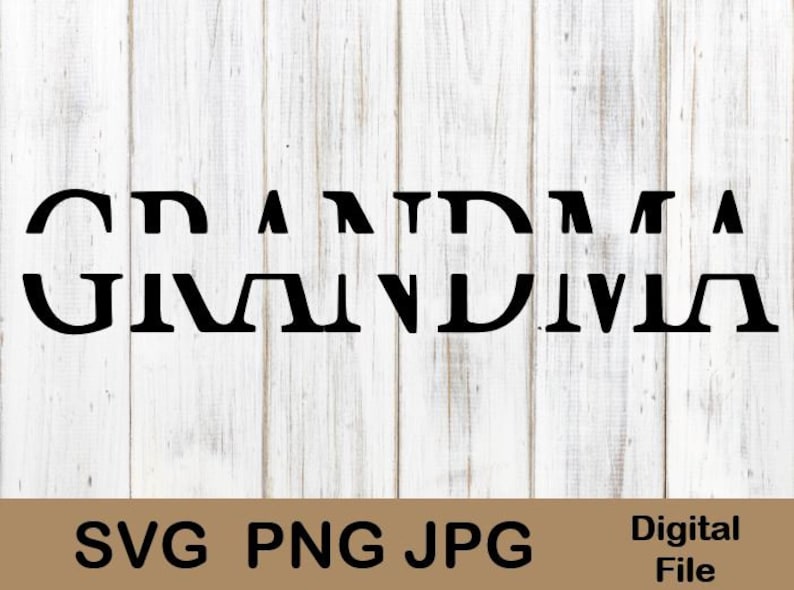 Grandma SVG Grandmother Svg Jpg Png Split Name Svg Granny - Etsy