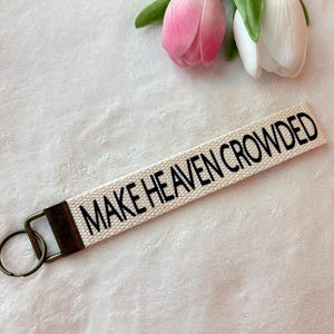 Make Heaven Crowded Keychain, Handmade Keychain, Jesus Keychain, Jesus ...