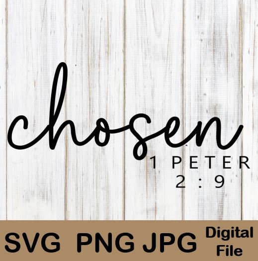 Chosen Svg Bible Verse Svg Png Jpg Christian Svg Quotes - Etsy