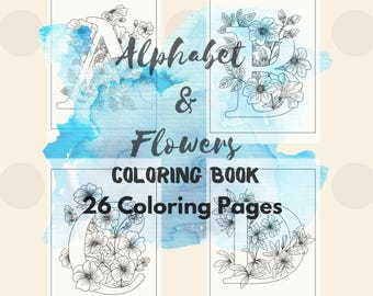 26 Alphabet Flower Coloring Pages for Adults: Set 1, 26 Printable Pages ...