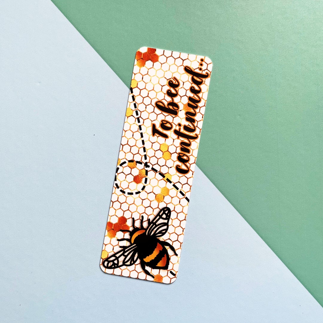 To BEE Continued Bookmark, Metal Bookmark, Book Lover Gift, Gift for ...