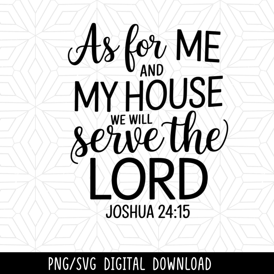 Joshua 24:15 as for Me and My House Clipart, Bible Verse Svg, Bible ...