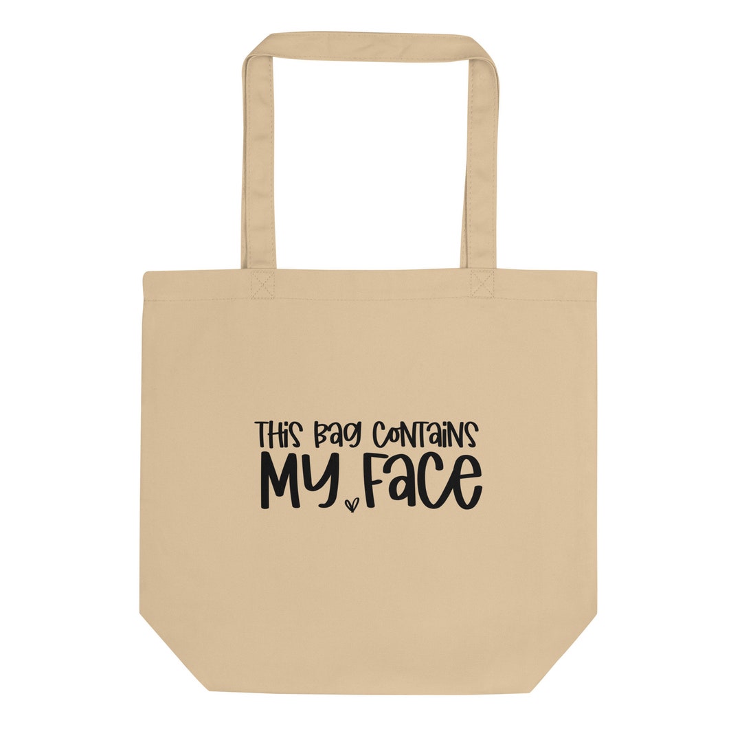 This Bag Contains My Face Tote Bag, Makeup Bag, Makeup Junkie Tote Bag ...