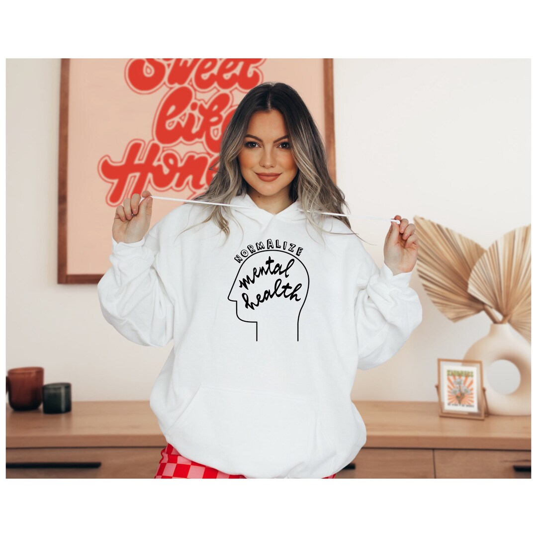 Normalize Mental Health Hoodie, Mental Health Awareness, Mental Health ...