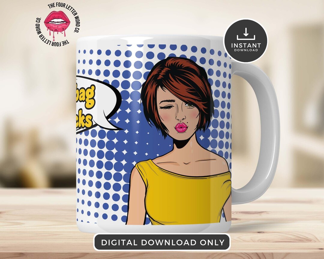 Eat a Bag of Dicks, Funny Sarcastic Quote Mug Sublimation Design, Full ...