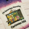 I'm Saturday Morning Cartoons Old Sticker, Vintage Cartoons Sticker ...