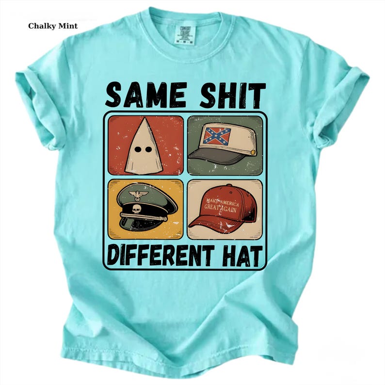 Same Shit Different Hat Comfort Colors Tee: Funny Protest Graphic Shirt ...