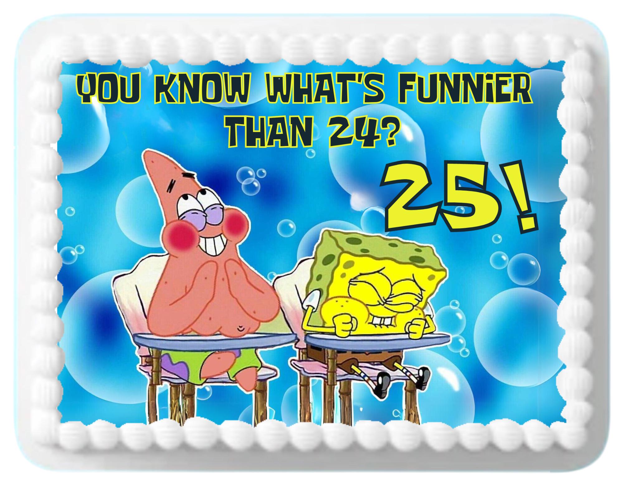 Cake Topper Sponge What's Funnier Than 24 25 Edible Image Birthday ...