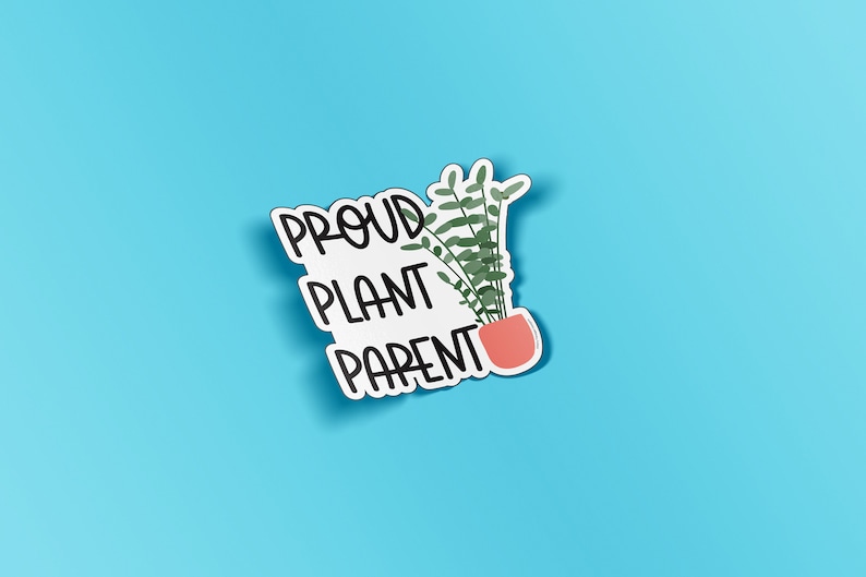 Proud Plant Parent | Pun | Plants | Sticker | Laminate Sticker | Single ...