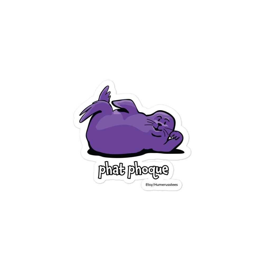 Phat Phoque Sticker | Bubble-free Stickers (3 Sizes) | Fat French Seal ...