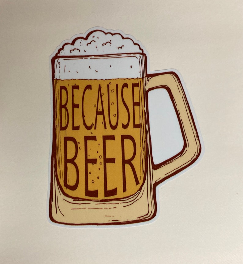 Beer Decal Beer Sticker Beer Decal Waterproof Laminated Sticker Gift ...